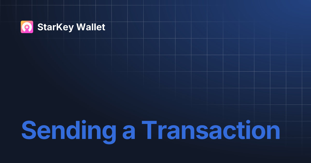 Sending a Transaction | StarKey Wallet