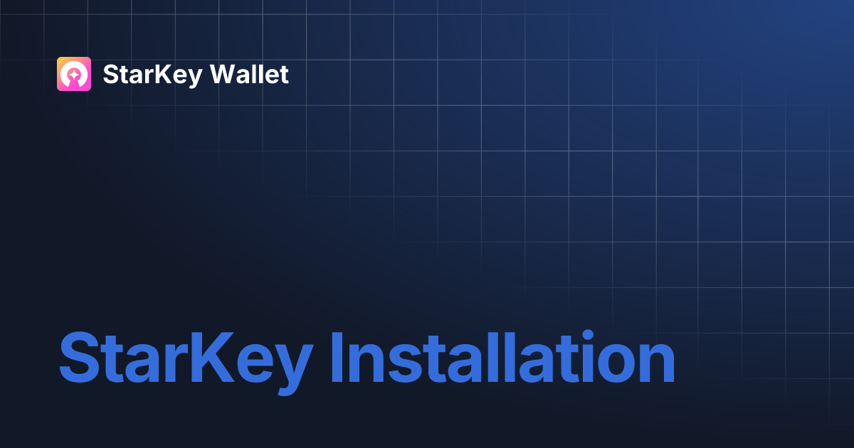 StarKey Installation | StarKey Wallet